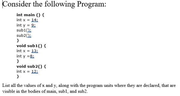 Solved Consider the following Program: List all the values | Chegg.com