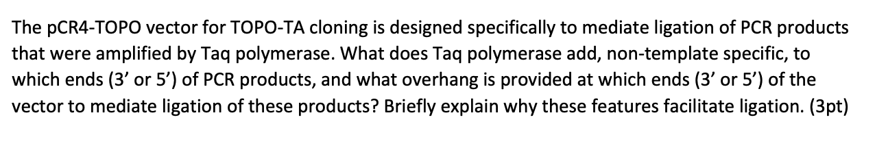 Solved The PCR4-TOPO vector for TOPO-TA cloning is designed | Chegg.com