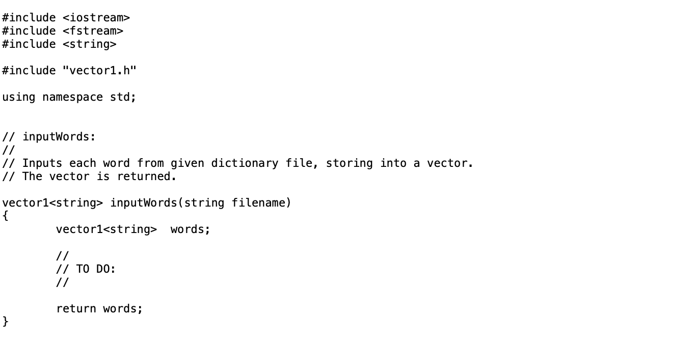 Solved C++ language: Finishing the vector: comments above | Chegg.com