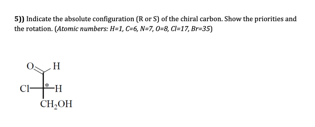 Solved 5)) Indicate the absolute configuration (R or S) of | Chegg.com