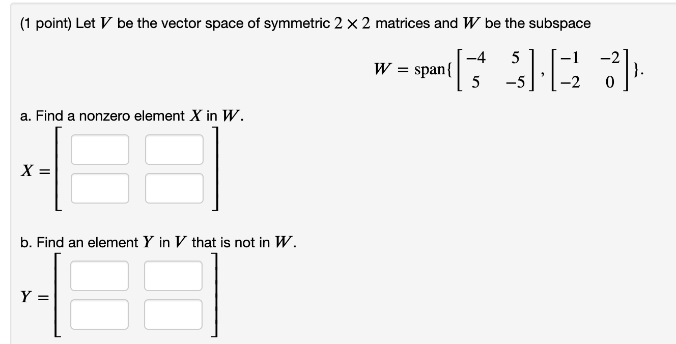 Solved (1 point) Let V be the vector space of symmetric 2×2 | Chegg.com