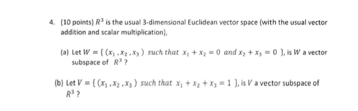 Solved 4. (10 points) R3 is the usual 3-dimensional | Chegg.com