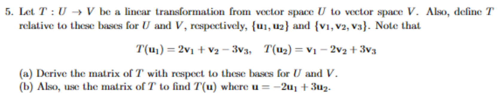 Solved 5. Let T:U→V be a linear transformation from vector | Chegg.com