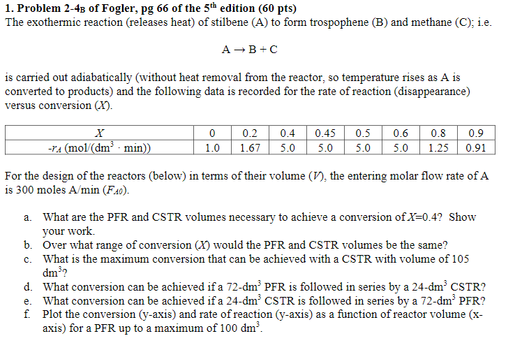 Solved 1. Problem 2-4B of Fogler, pg 66 of the 5th edition | Chegg.com Solved 1. Problem 2-4B of Fogler, pg 66 of the 5th edition | Chegg.com