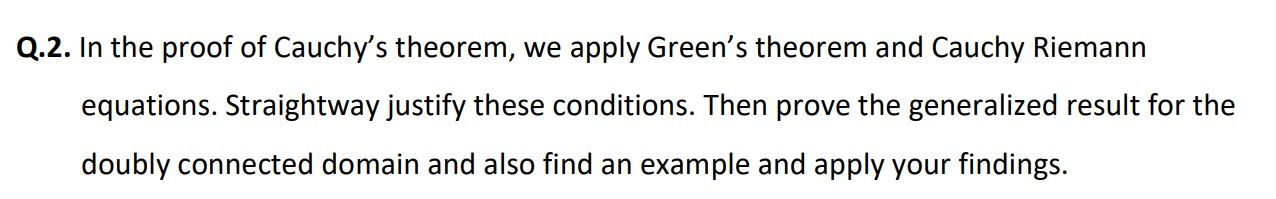 Solved Q 2 In The Proof Of Cauchys Theorem We Apply
