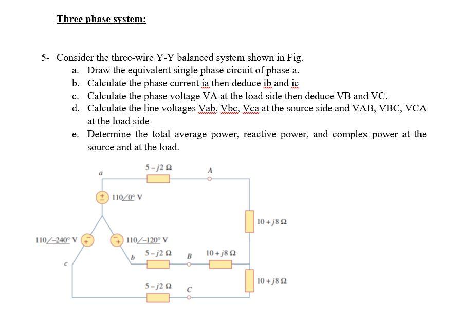 Solved 5- Consider the three-wire Y−Y balanced system shown | Chegg.com
