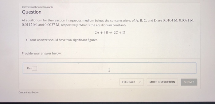 Solved Derive Equiibrium Constants Question At equilibrium | Chegg.com