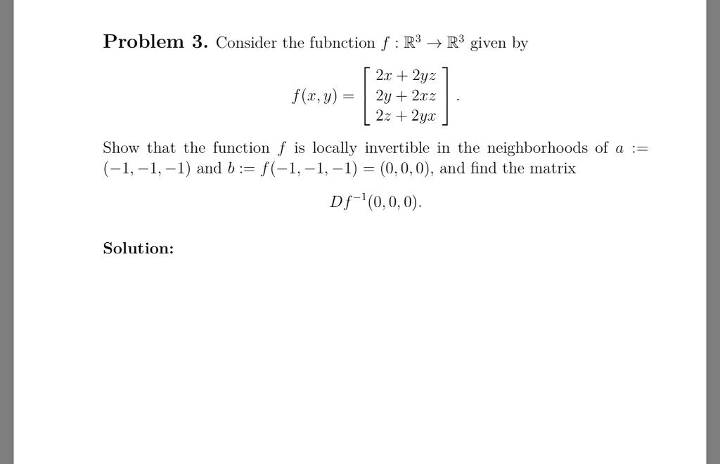 Solved Problem 3. Consider the fubnction f : R3 R3 given by | Chegg.com
