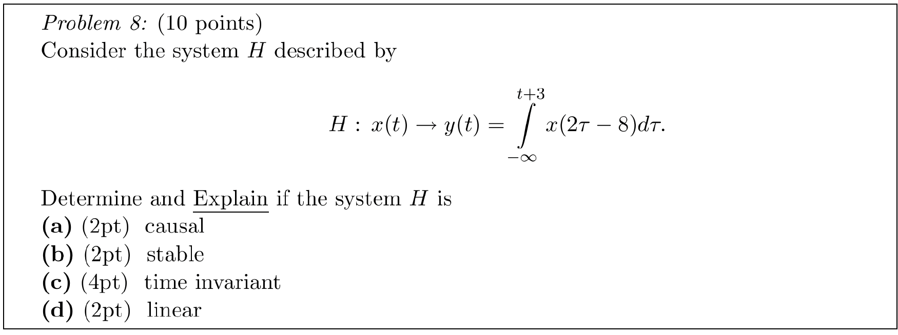 Solved Problem 8: (10 points) Consider the system H | Chegg.com