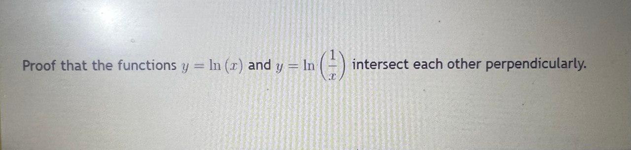 Solved Proof that the functions y=ln(x) and y=ln(x1) | Chegg.com