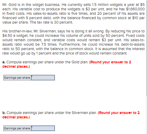 Solved Mr. Gold is in the widget business. He currently | Chegg.com