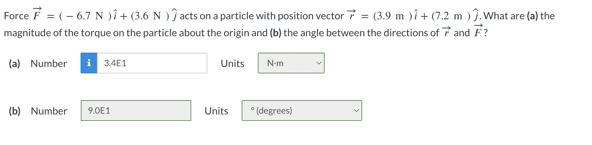 Solved Force F=(−6.7 N)i^+(3.6 N)j^ acts on a particle with | Chegg.com