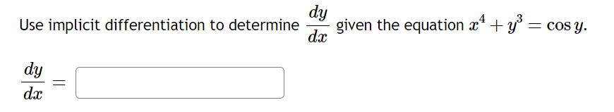 Solved Use implicit differentiation to determine dxdy given | Chegg.com
