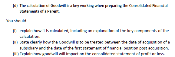 Solved (d) The calculation of Goodwill is a key working when | Chegg.com