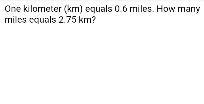 Solved One kilometer (km) equals 0.6 miles. How many miles | Chegg.com