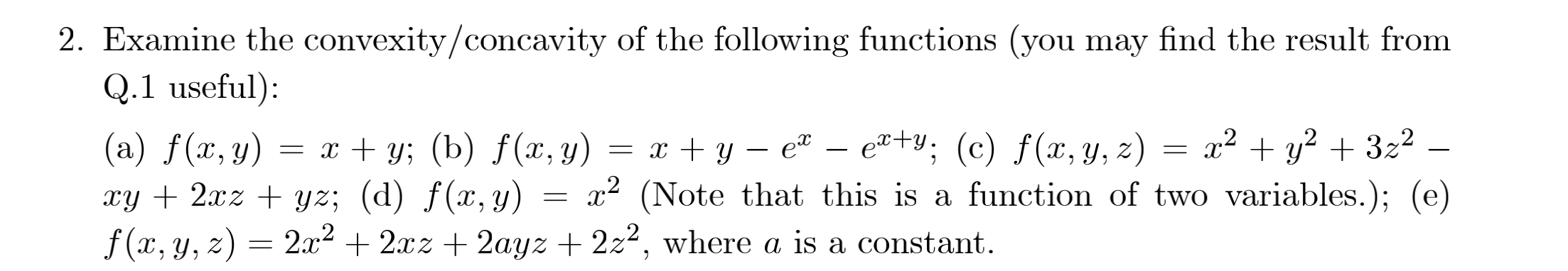 Solved 2. Examine the convexity/concavity of the following | Chegg.com