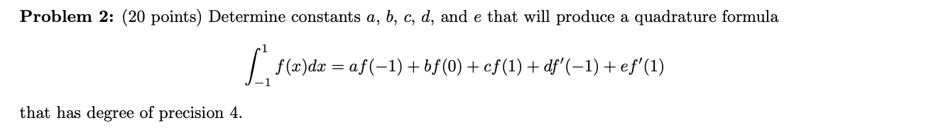 Solved Problem 2: (20 points) Determine constants a, b, c, | Chegg.com