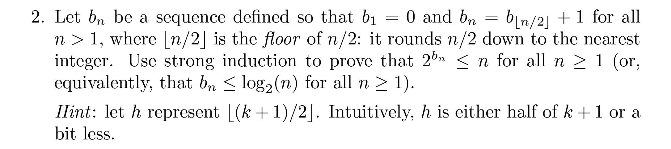 Solved = 2. Let bn be a sequence defined so that bi O and on | Chegg.com