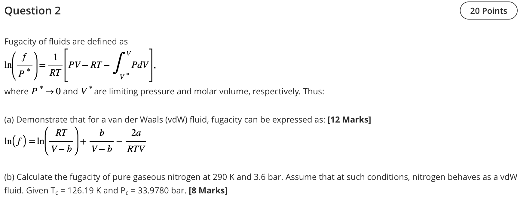 Solved Question 2 Fugacity of fluids are defined as | Chegg.com