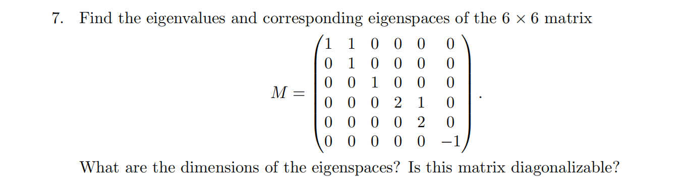 Solved Find the eigenvalues and corresponding eigenspaces of | Chegg.com
