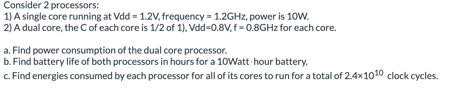 Solved Consider 2 processors: 1) A single core running at | Chegg.com