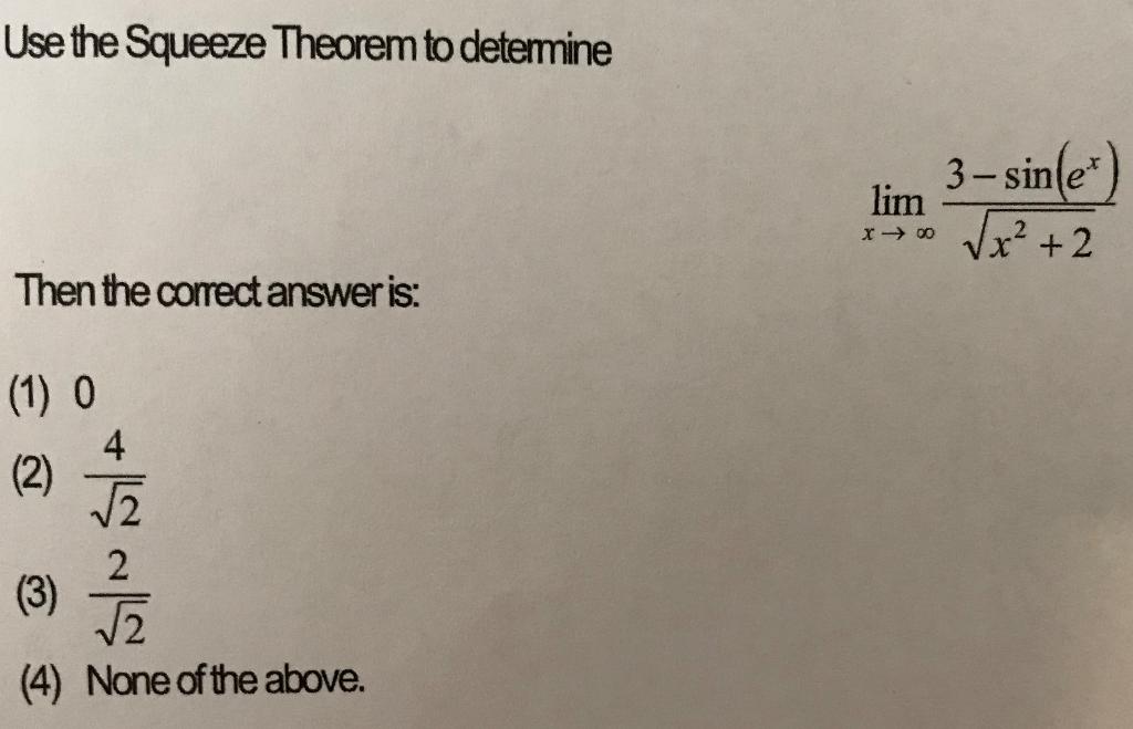 Solved Use the Squeeze Theorem to determine lim 3- sin(et) x | Chegg.com