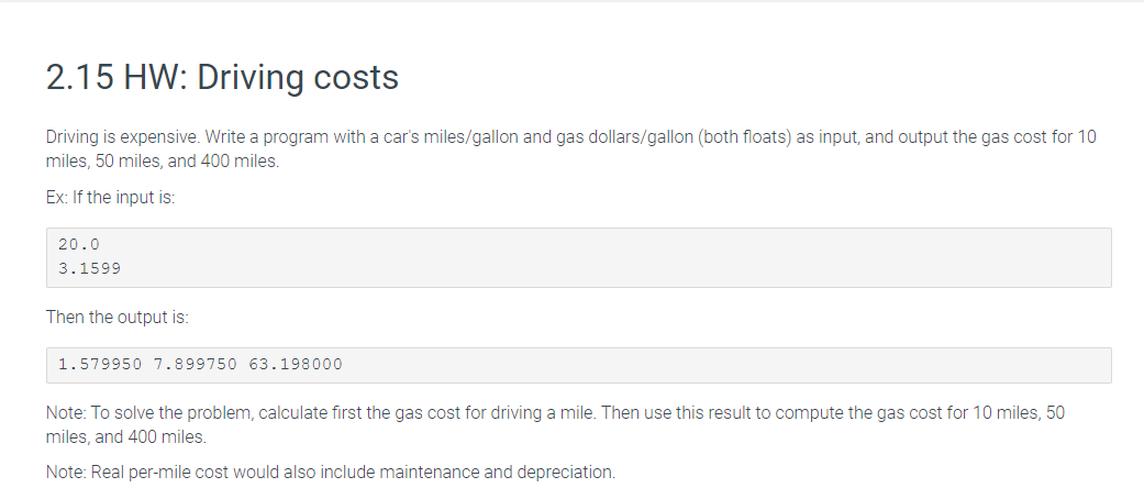 Solved 2.15 HW: Driving costs Driving is expensive. Write a | Chegg.com