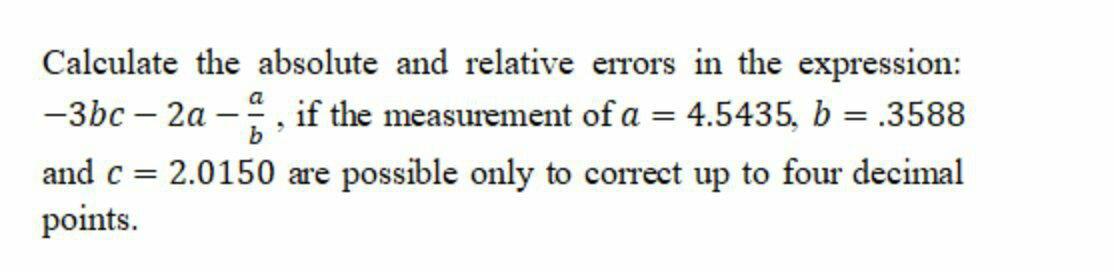 Solved - = Calculate the absolute and relative errors in the | Chegg.com