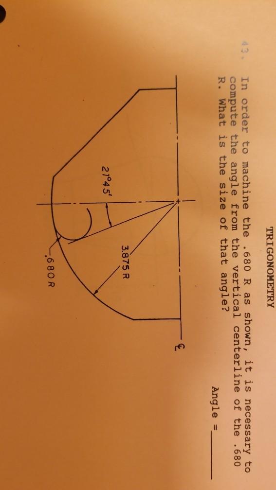 Solved TRIGONOMETRY In order to machine the .680 R as shown, | Chegg.com