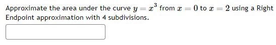 Solved Approximate the area under the curve y=x3 from x=0 to | Chegg.com