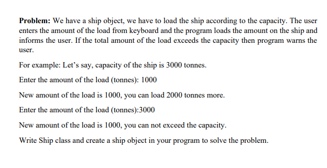 Solved Problem: We have a ship object, we have to load the | Chegg.com