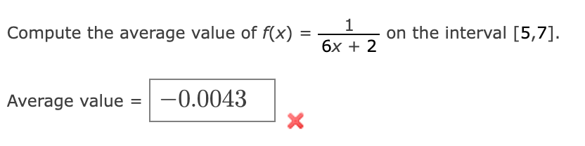 Solved Compute the average value of f(x) = 1 6x + 2 on the | Chegg.com