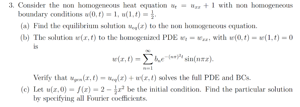 Solved 3. Consider the non homogeneous heat equation ut- | Chegg.com