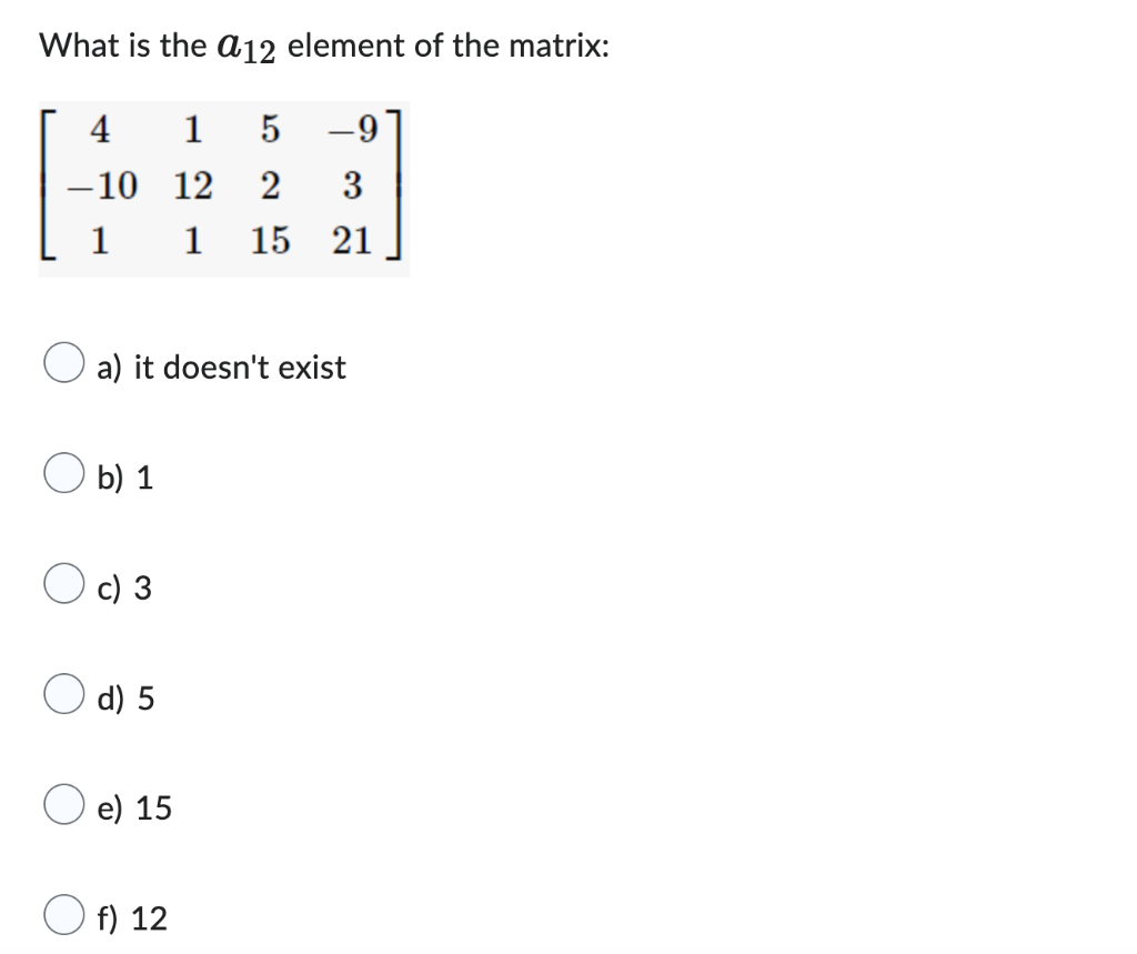 Solved What is the a12 element of the matrix: | Chegg.com