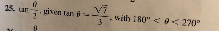 Solved Find tan theta over 2, when theta=square root of 7 | Chegg.com