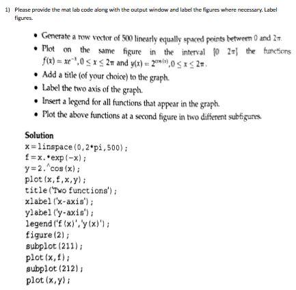 Solved 1) Please prowide the mat lab code along with the | Chegg.com