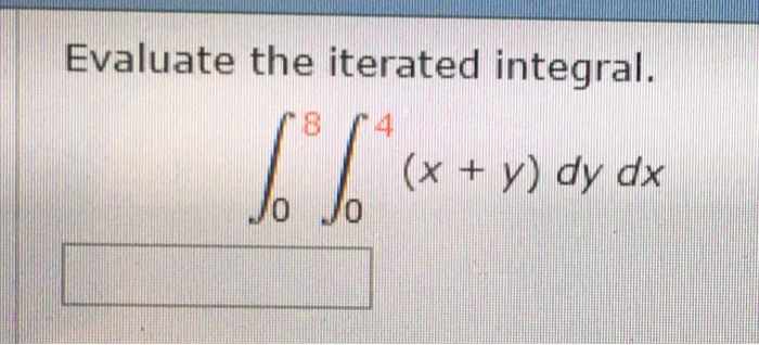 Solved Evaluate the iterated integral. integral_0^8 | Chegg.com