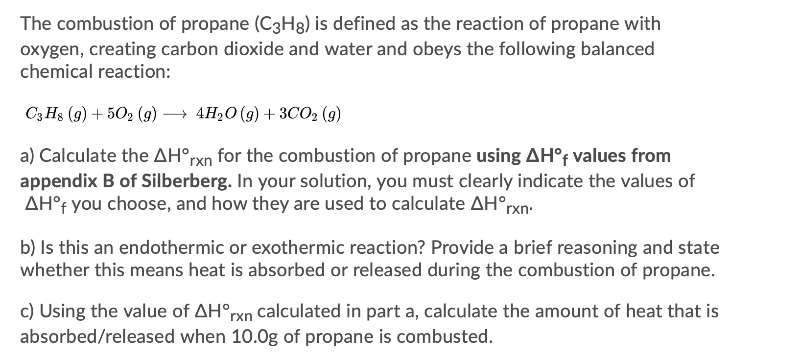 Solved The combustion of propane (C3H8) is defined as the | Chegg.com