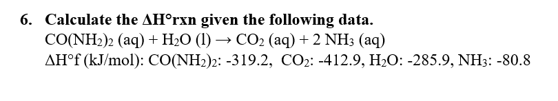 Solved 6. Calculate the ΔH∘ rxn given the following data. | Chegg.com