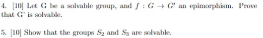 Solved 4. [10] Let G be a solvable group, and f:G→G′ an | Chegg.com