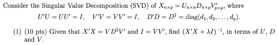Solved where Consider the Singular Value Decomposition (SVD) | Chegg.com