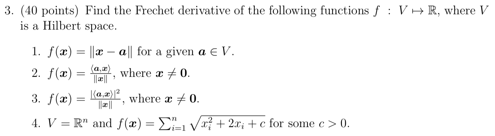 3. (40 points) Find the Frechet derivative of the | Chegg.com