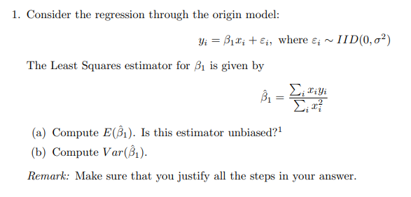 Solved 1. Consider the regression through the origin model: | Chegg.com