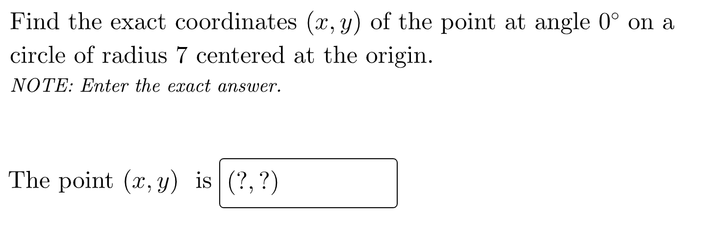 Solved Find the exact coordinates (x, y) of the point at | Chegg.com