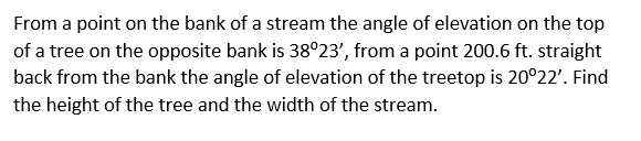 Solved From a point on the bank of a stream the angle of | Chegg.com