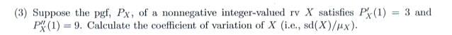 Solved (3) Suppose the pgf, Px, of a nonnegative | Chegg.com