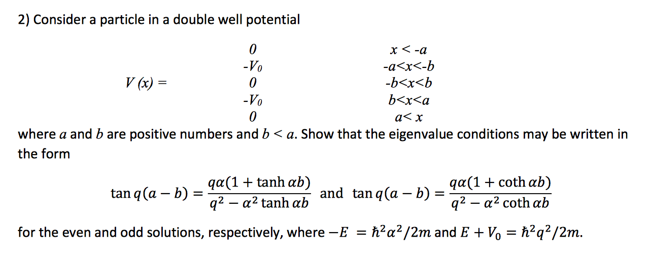Solved 2) Consider a particle in a double well potential x