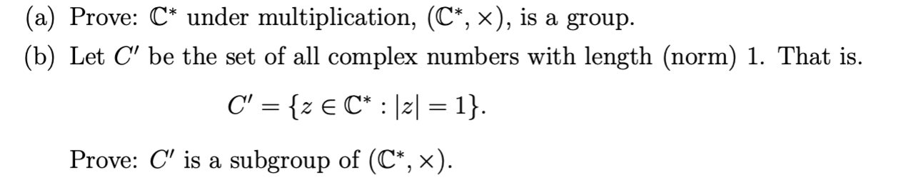 Solved C^* is the set of all zero non complex numbers Solve | Chegg.com
