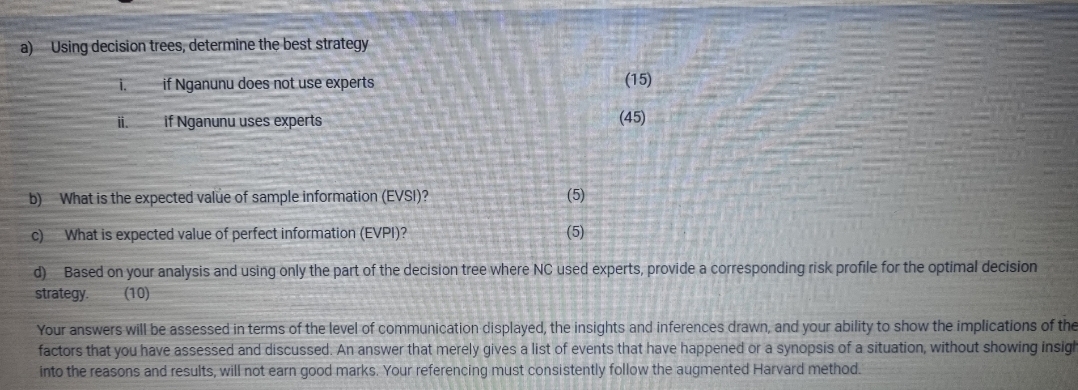 Solved a) Using decision trees, determine the best strategy | Chegg.com
