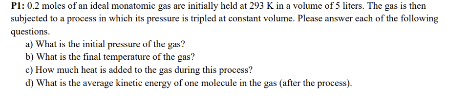 Solved P1: 0.2 moles of an ideal monatomic gas are initially | Chegg.com